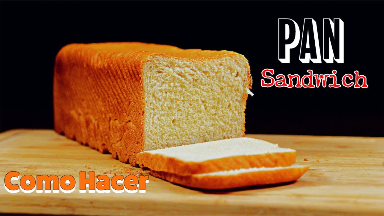 Como Hacer Pan Sandwich Casero Receta Facil Simple - YouTube