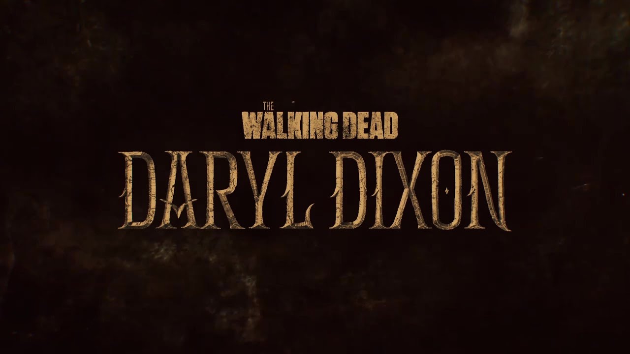The Walking Dead: Daryl Dixon | Season 1 Title Sequence (‘TWD’ Style ...