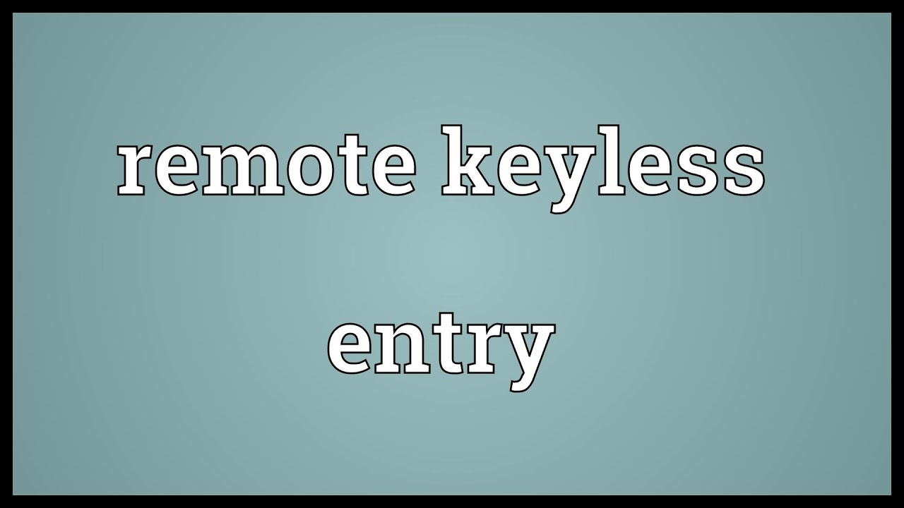 Remote Keyless Entry Meaning YouTube remote-keyless-entry-meaning-youtube