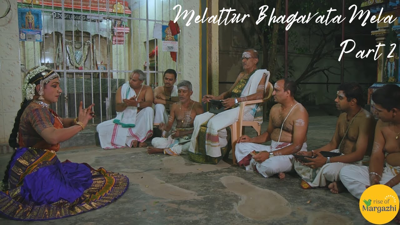 Melattur Bhagavata Mela (Part 2) | Docufilm | Rise of Margazhi Day 10 ...