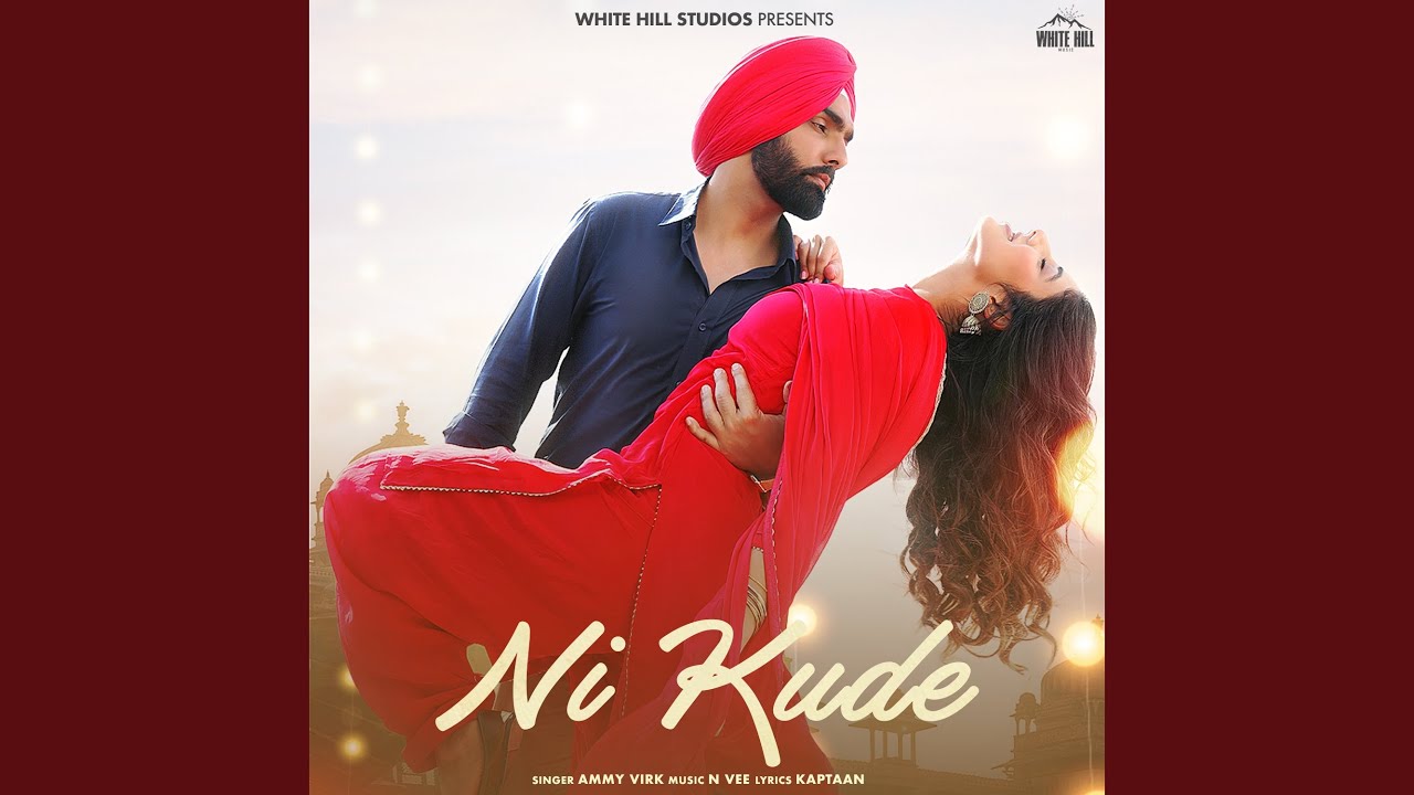Ni Kude (From "Gaddi Jaandi Ae Chalaangaan Maardi") - YouTube Music
