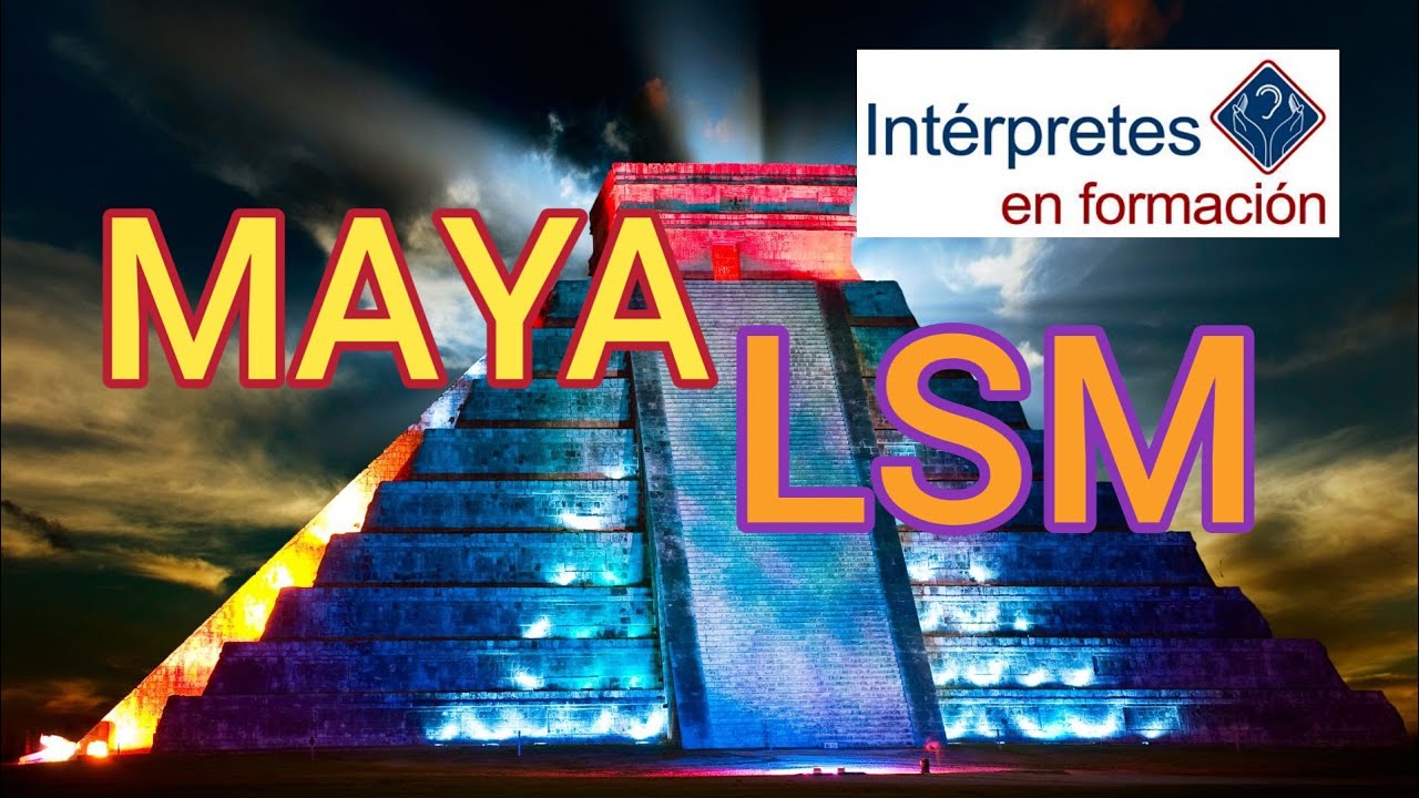 Maya en LSM - YouTube