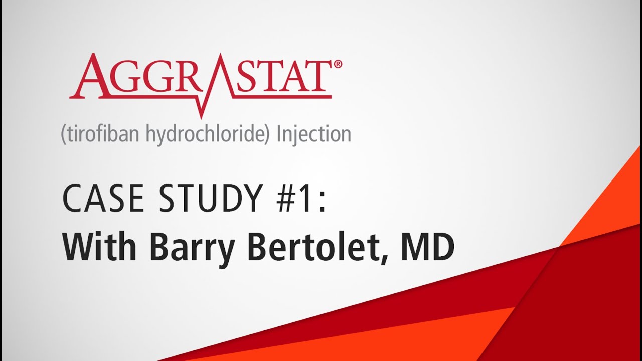 Aggrastat (tirofiban hydrochloride) injection Case Series with Dr ...