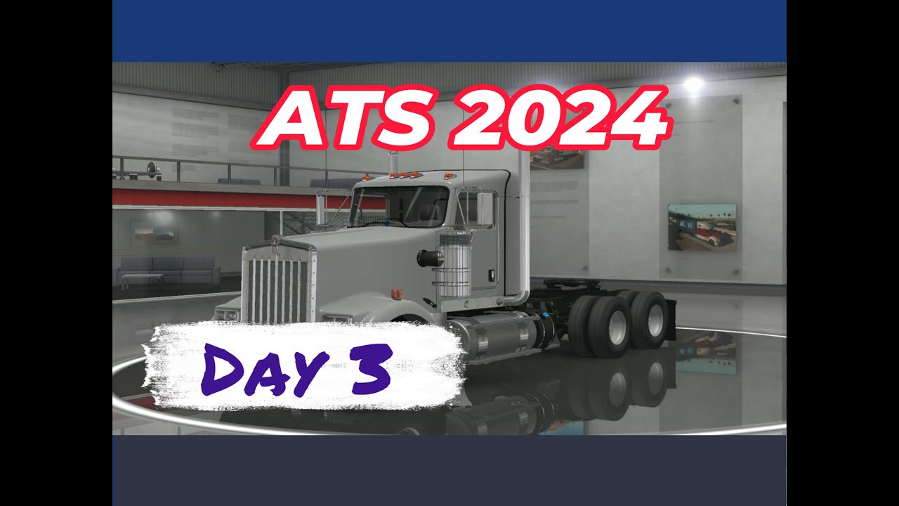 ATS 2024, Day 3. Buying our first truck. - YouTube