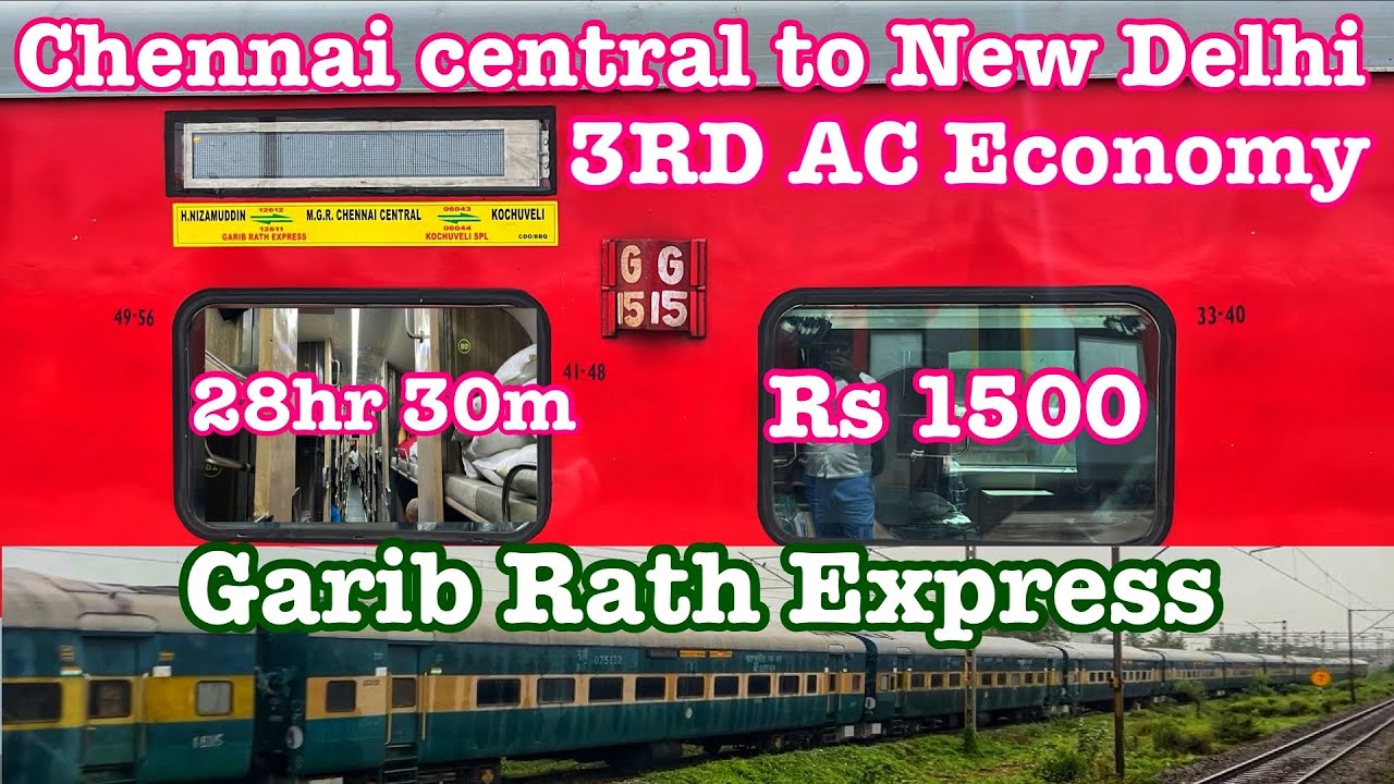 Chennai Central New Delhi Hazrat Nizamuddin Garib Rath Express | 3rd AC ...