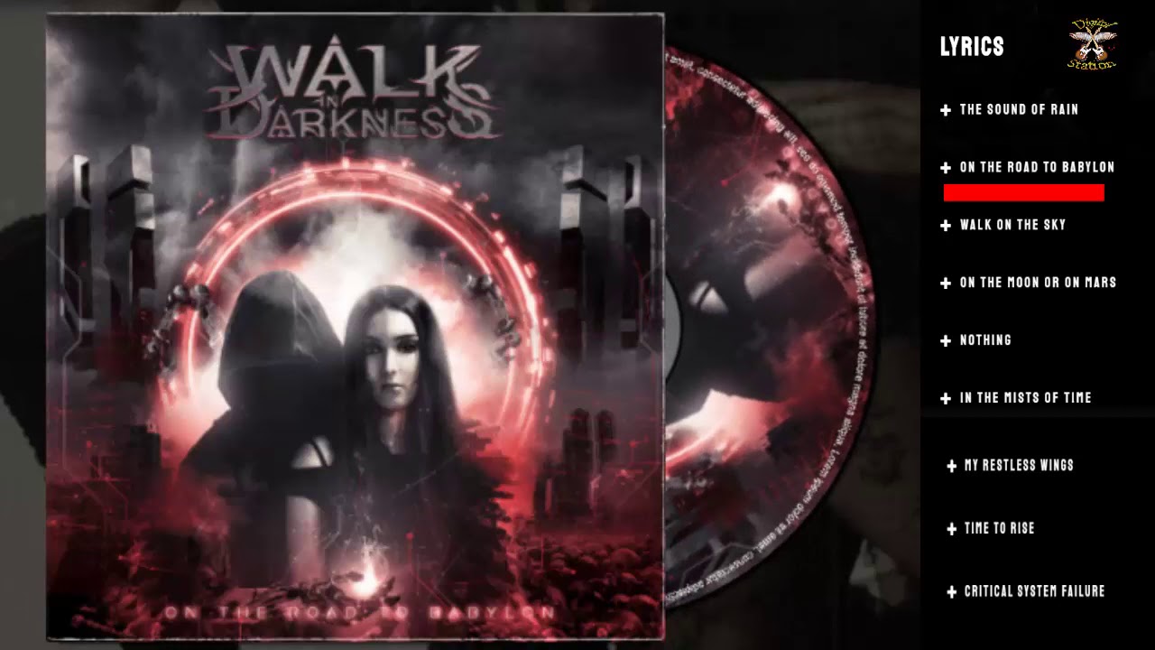 Walk in Darkness :📀 On the road to babylon (Full Album) - YouTube