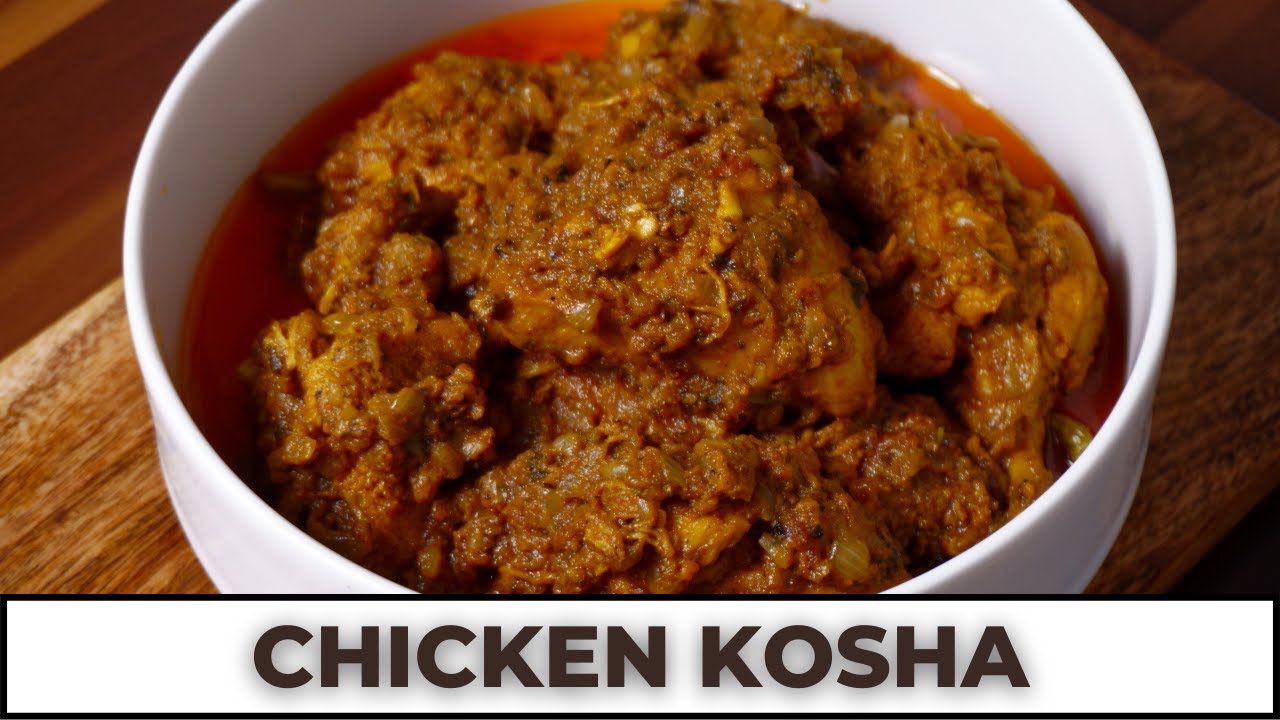SPICY BENGALI CHICKEN KOSHA | CHICKEN KOSHA | BENGALI RECIPES | KOSHA ...