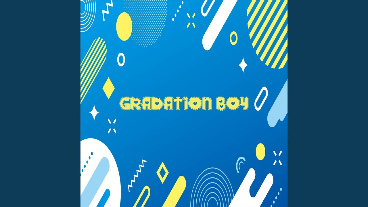 GRADATION BOY - YouTube