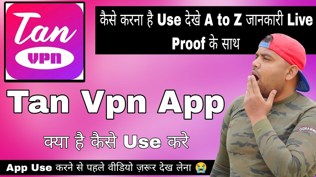 Tan Vpn App || Tan Vpn App Kaise Use Kare || How to Use Tan Vpn App ...