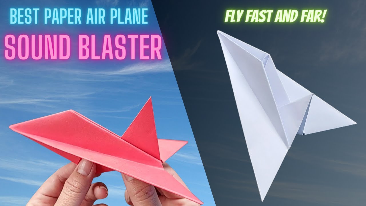 how to make a paper airplane, sound blaster paper plane. best paper ...