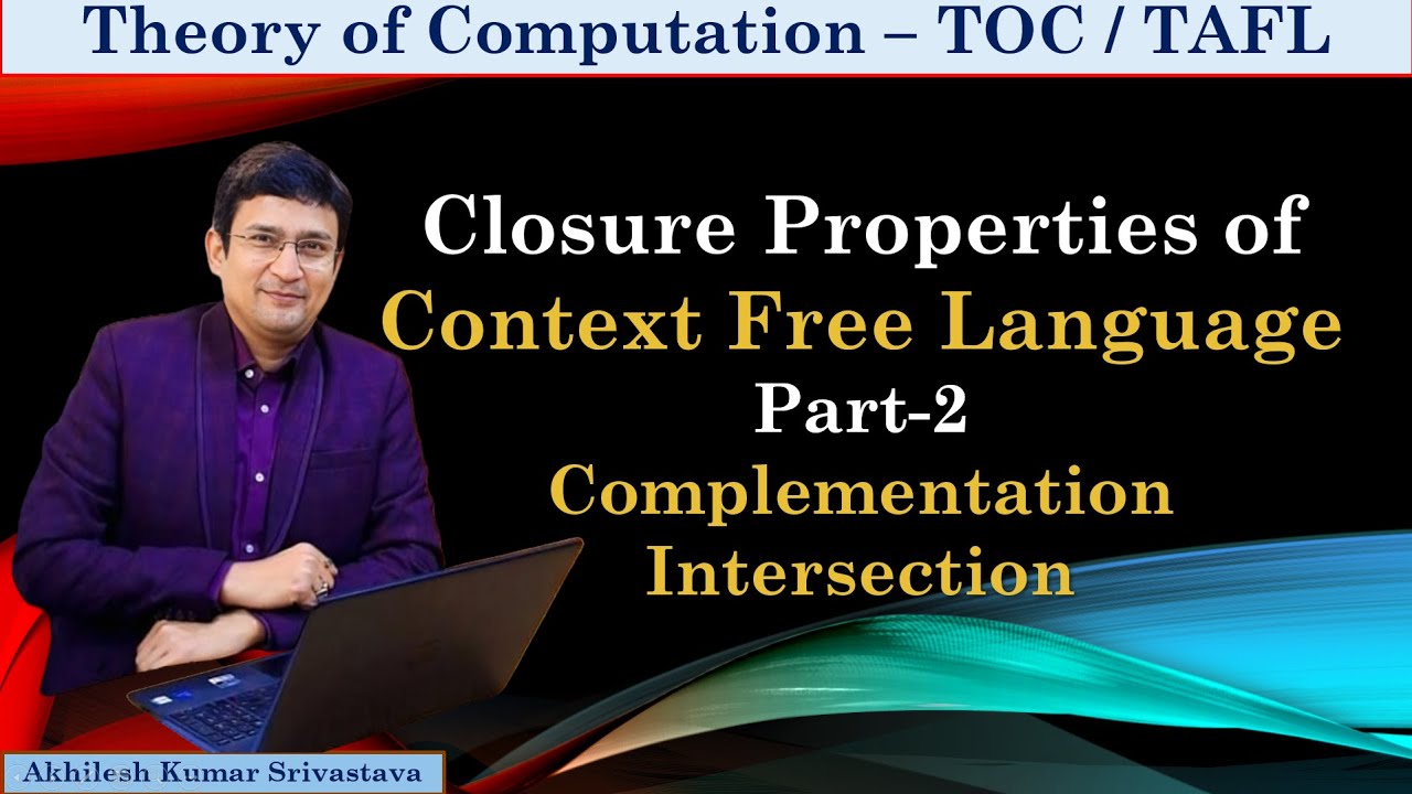 Closure Properties Of Context Free Languages Cfl Intersection Complementation Part2