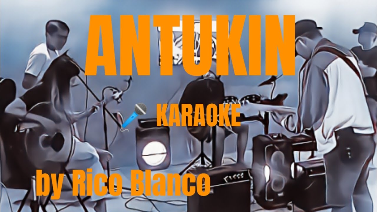ANTUKIN by RICO BLANCO | KARAOKE - YouTube