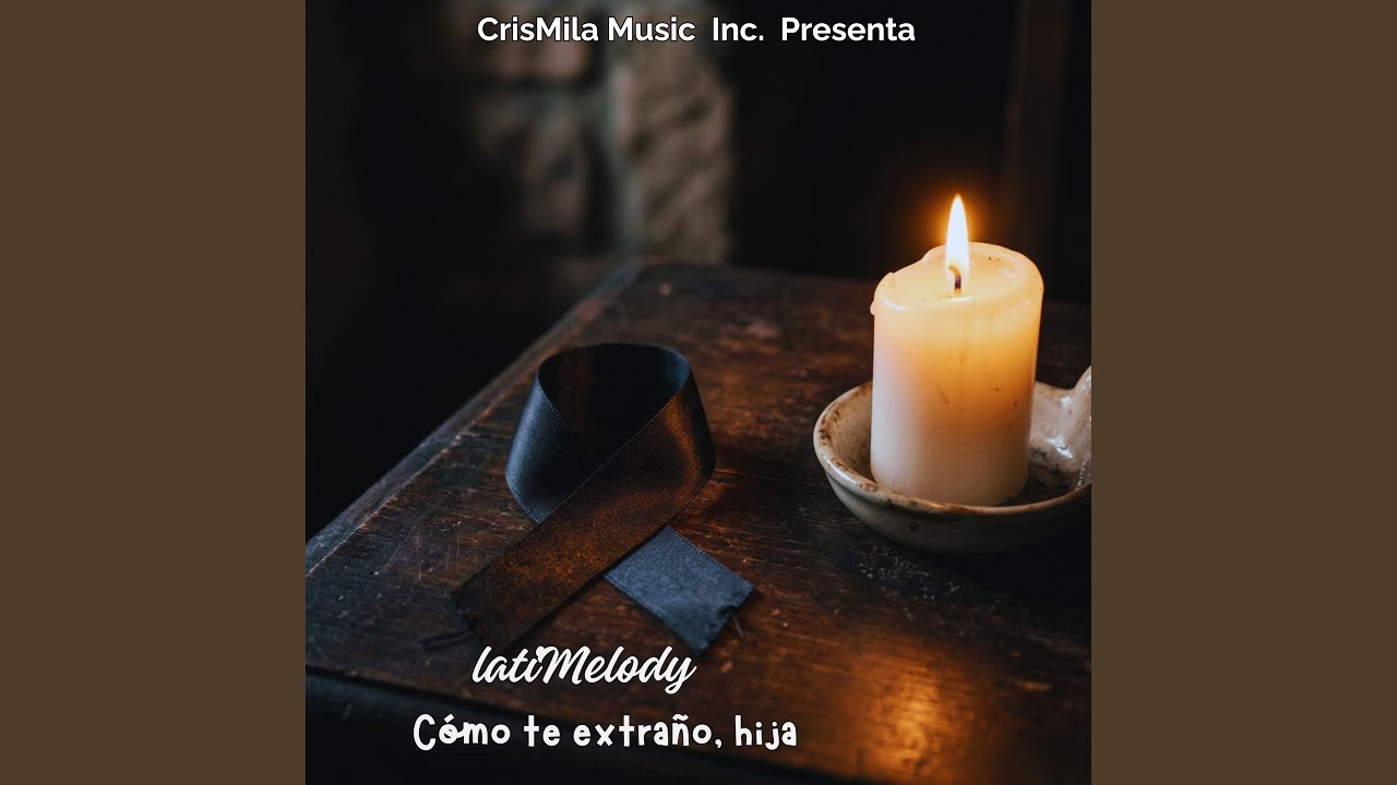 Cómo te extraño, hija - YouTube