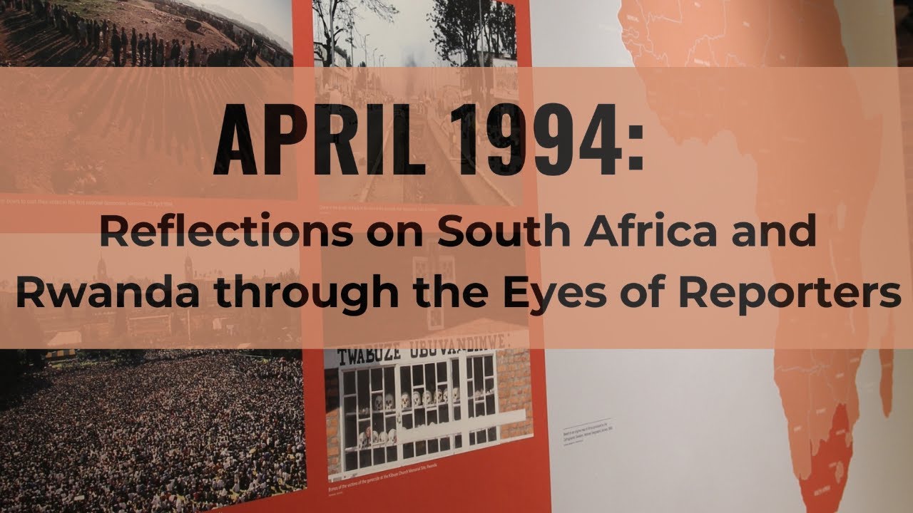 April 1994: Reflections on South Africa and Rwanda through the eyes of ...
