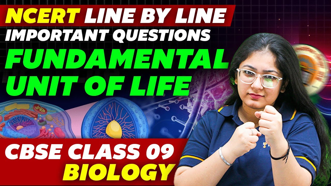 Fundamental Unit of Life | NCERT Line by Line | CBSE Class 9 Biology ...