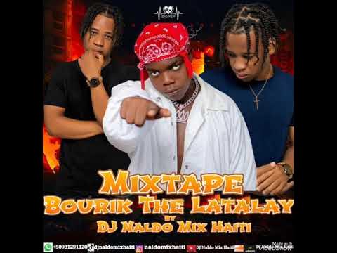 Mixtape Bourik The Latalay 2023 Midi Tapan (Tout Mizik BourikTheLatalay Fè Yo Selman) Mix drill ...