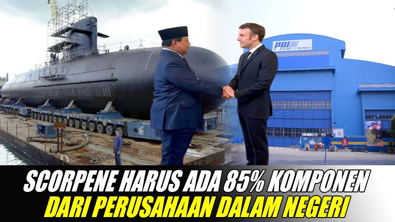 Naval Group Menargetkan 85% Komponen Kapal Selam Scorpene Berasal dari Perusahaan Indonesia ...