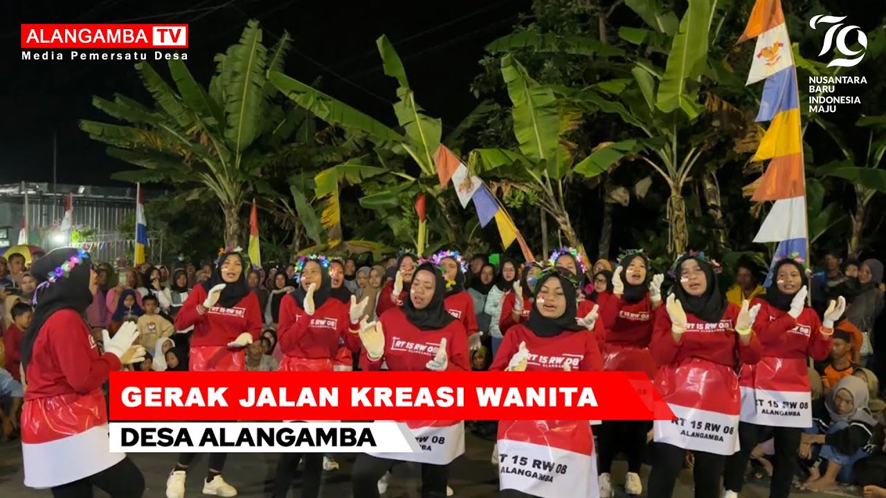 GERAK JALAN KREASI WANITA (IBU-IBU) DESA ALANGAMBA DALAM RANGKA HUT RI ...