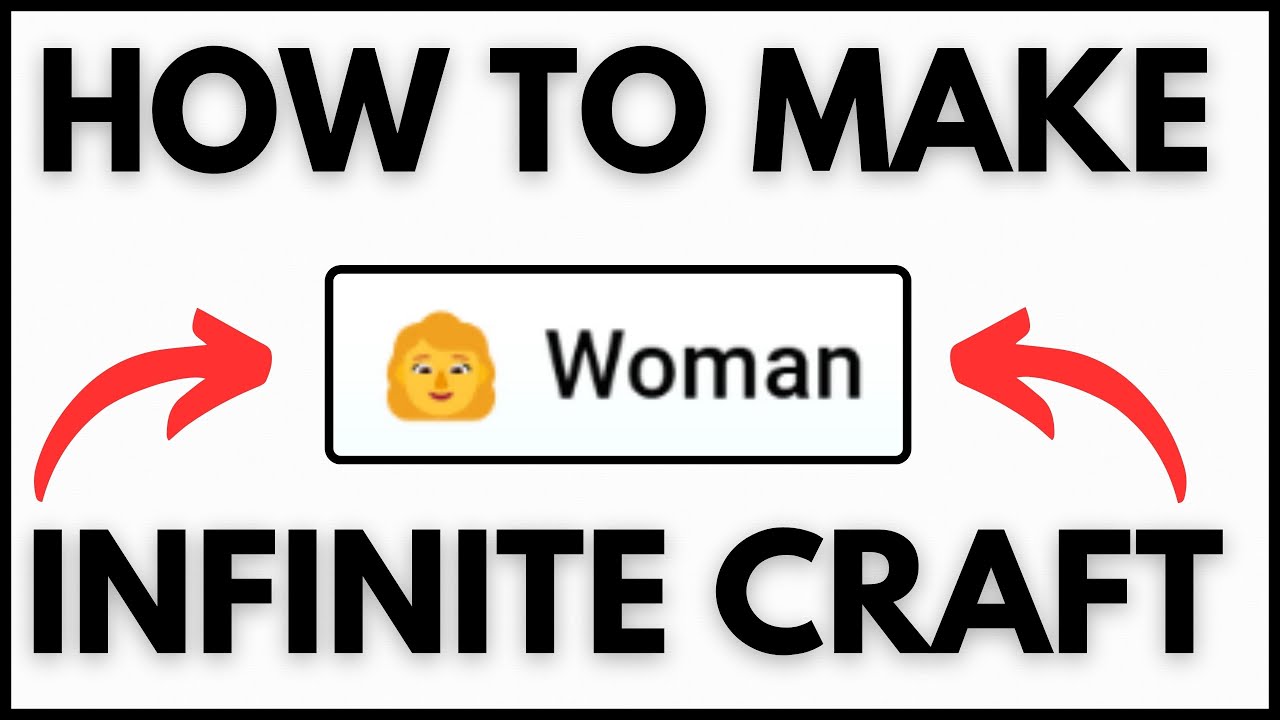 How to Make Woman in Infinity Craft or Infinite Craft Women - 2024 ...