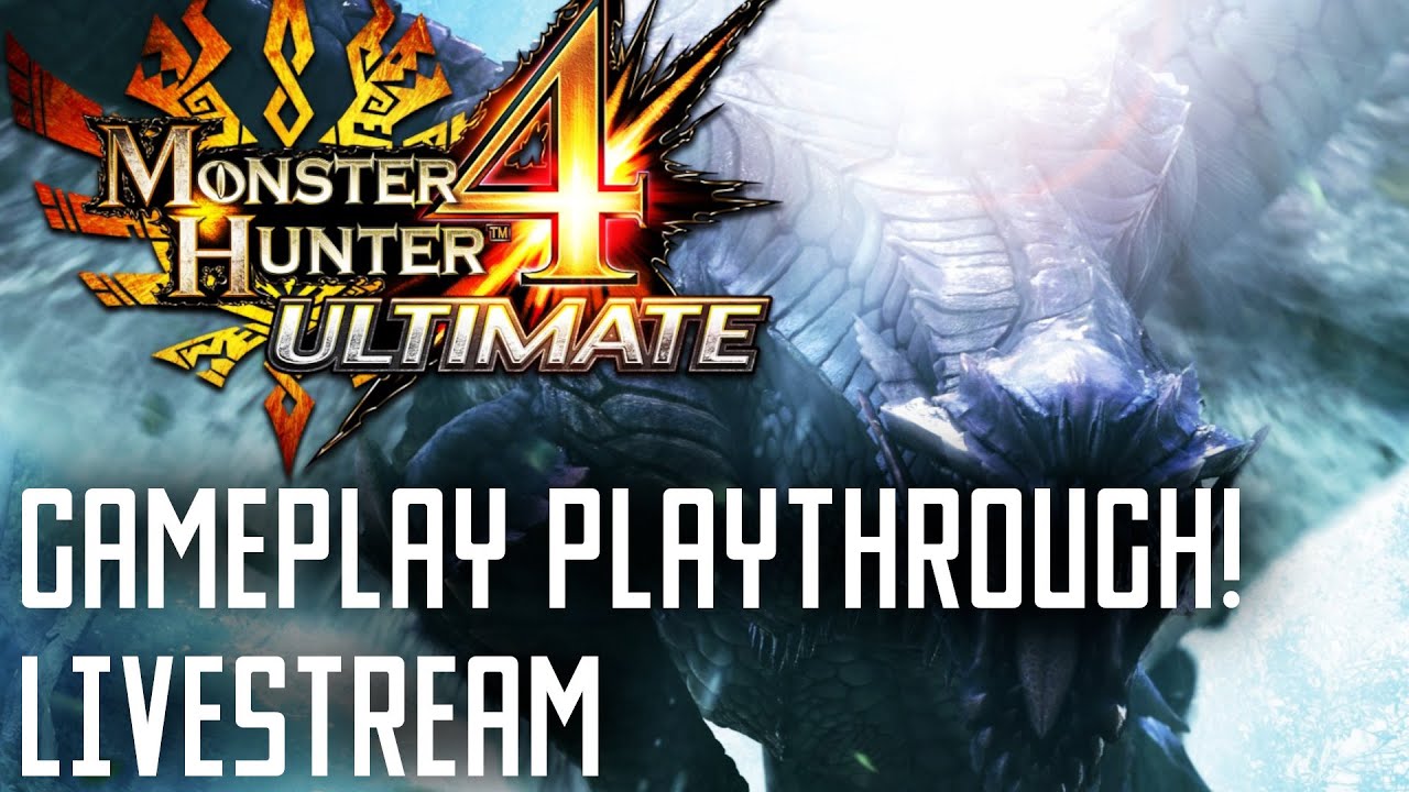 MOnster Hunter 4 Ultimate Playthrough 60fps HQ - YouTube
