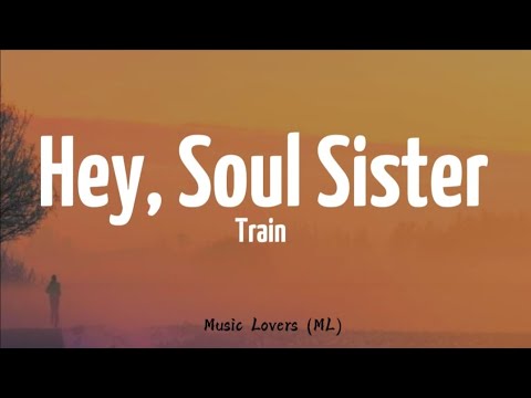 Train - Hey, Soul Sister (Lyrics) - YouTube