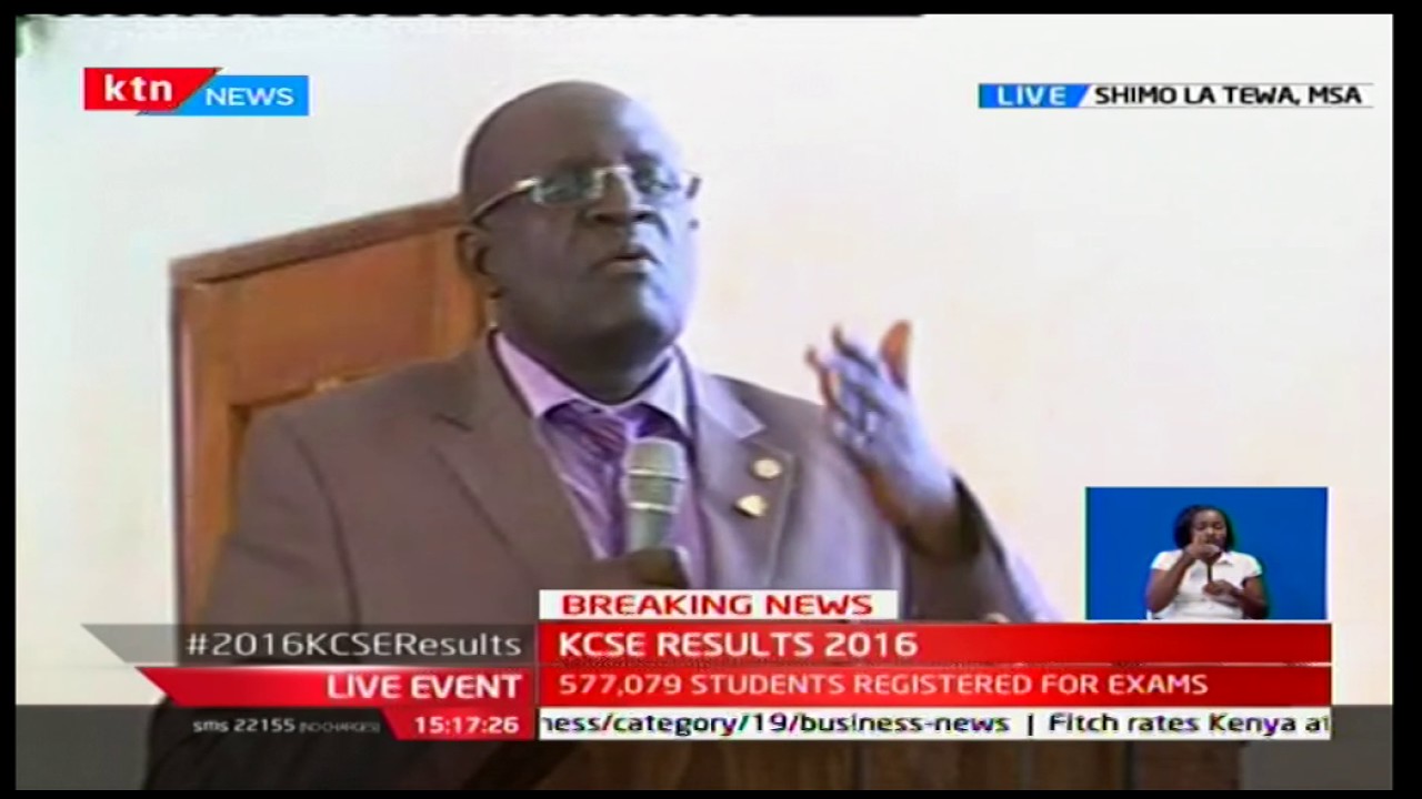 KCSE 2016: Professor Magoha, "The results are not very good" - YouTube