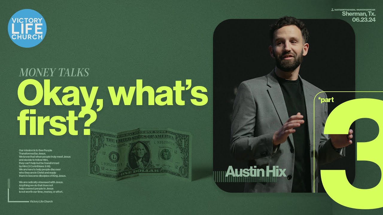 Money Talks: First Things First | Pastor Austin Hix - YouTube