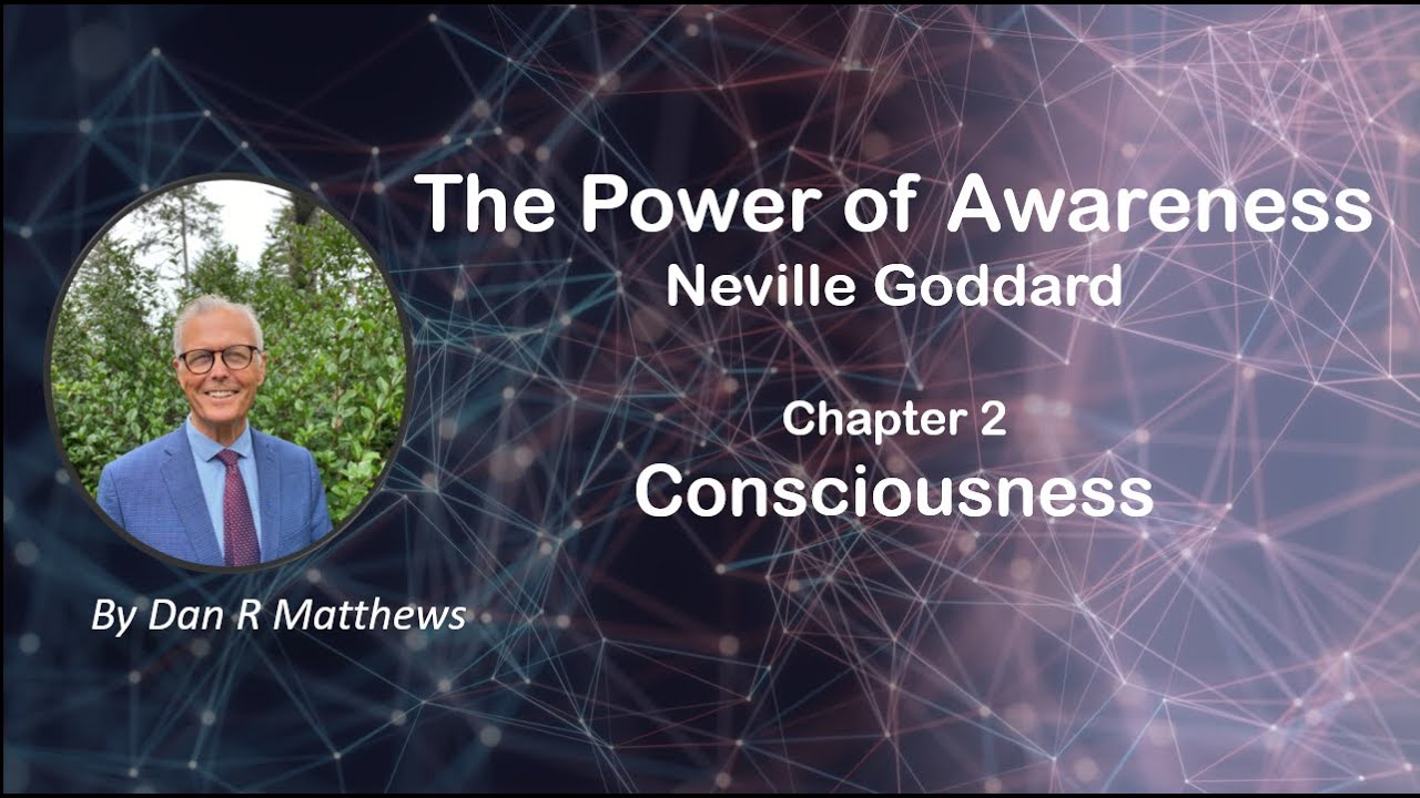 Consciousness (Chapter 2) 📖 The Power of Awareness by Neville Goddard ...