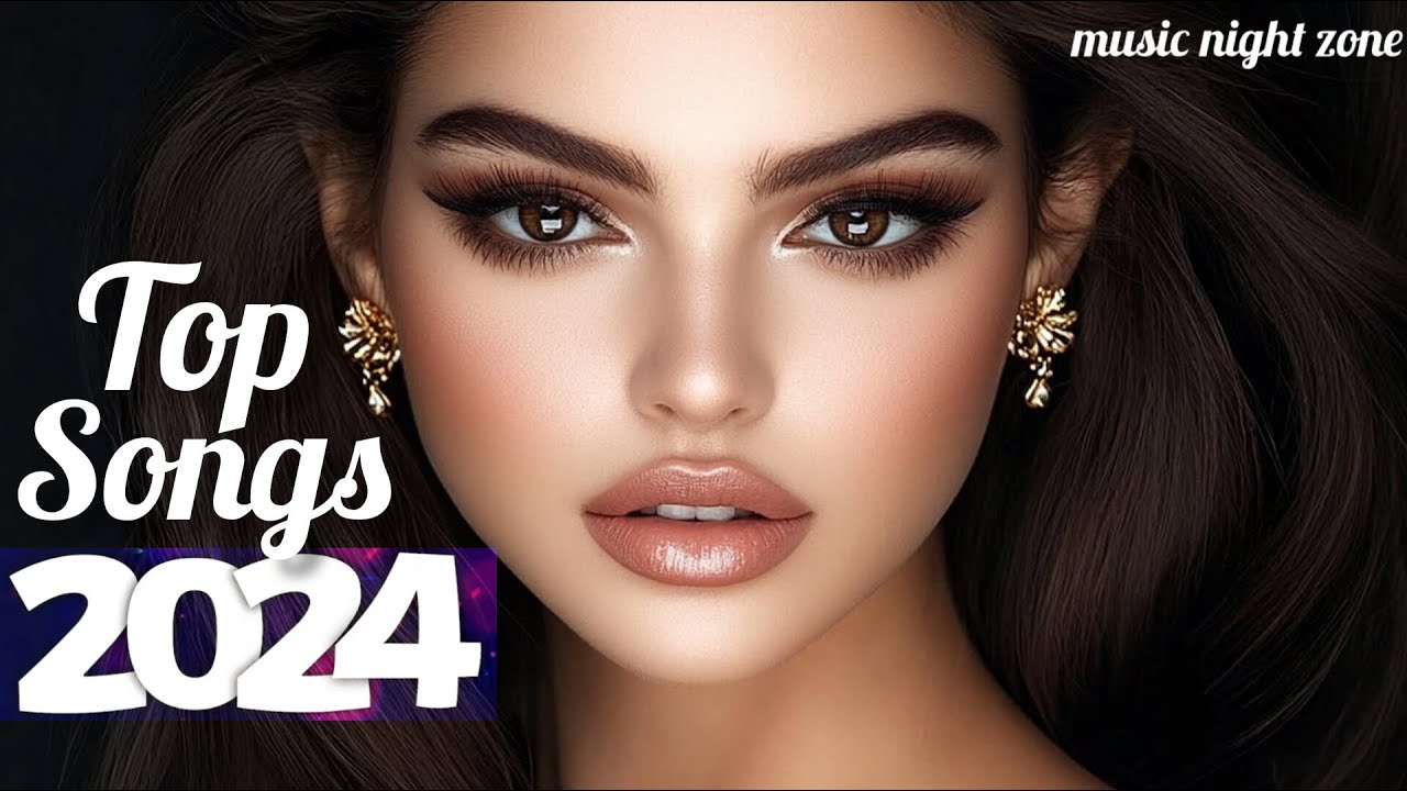 Top Hits 2024🔥New Popular Songs 2024🔥Best English Songs (Best Pop Music ...