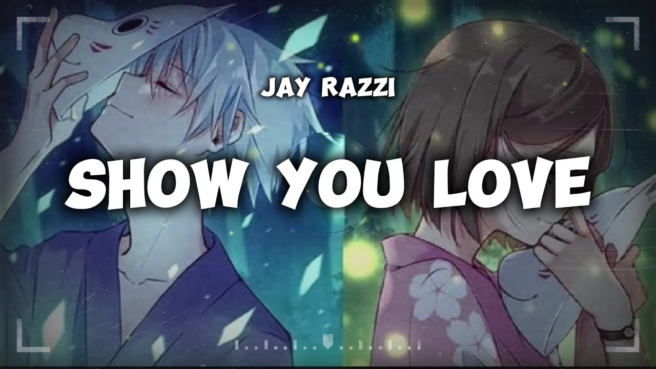 Jay Razzi - Show You Love (Lyrics) - YouTube