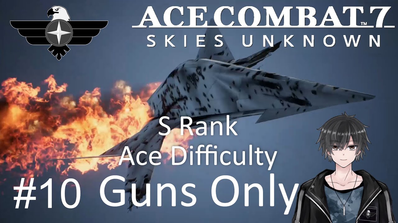 [Ace Combat 7] Guns Only S Rank Ace Difficulty in MiG-21bis #10 ...