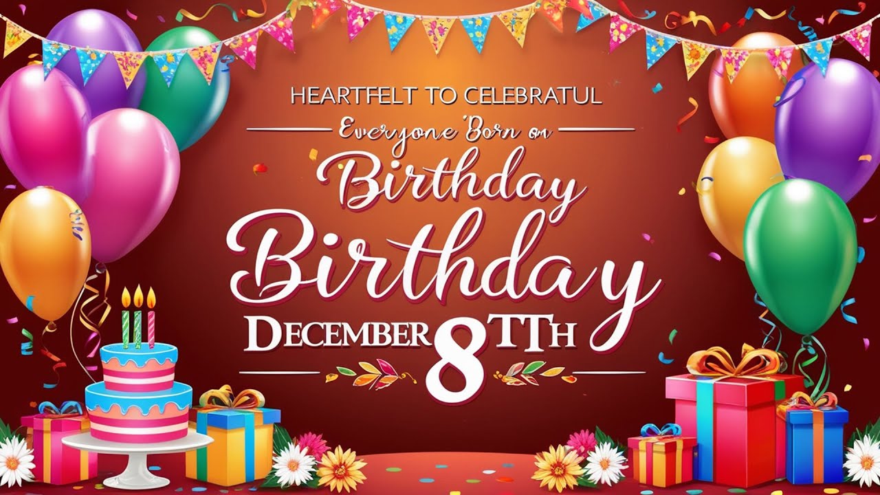 Celebrating December 8th Birthdays – A Special Song Just for You! - YouTube