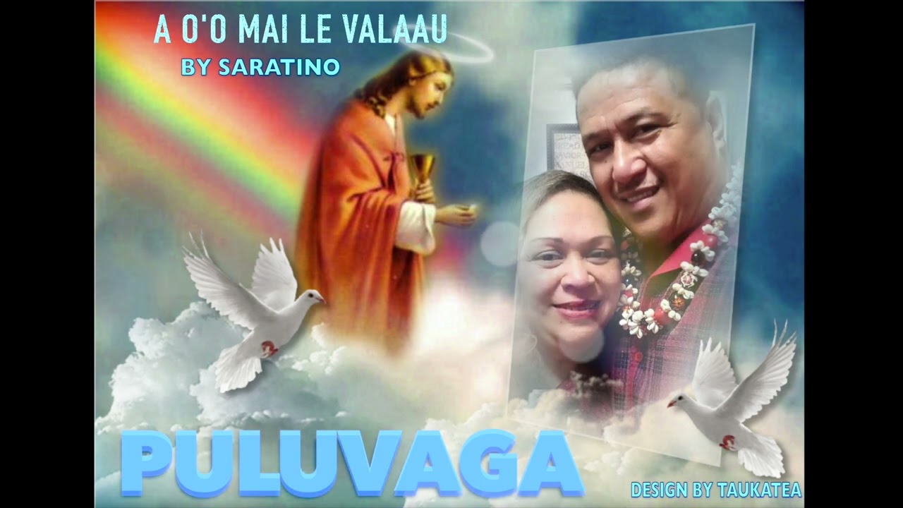 A OO MAI LE VALAAU BY SARATINO PULUVAGA - YouTube