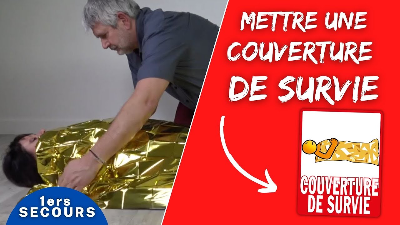 Comment poser une COUVERTURE DE SURVIE sur une victime ? ı Formation ...