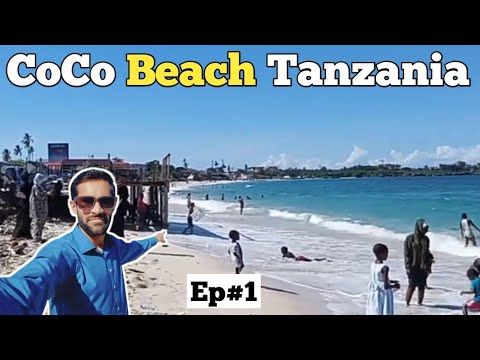 CoCo Beach, Tanzania 🇹🇿, Ep# 1. - YouTube
