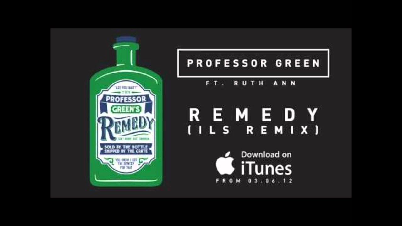 Professor Green - Remedy ft Ruth Ann - YouTube