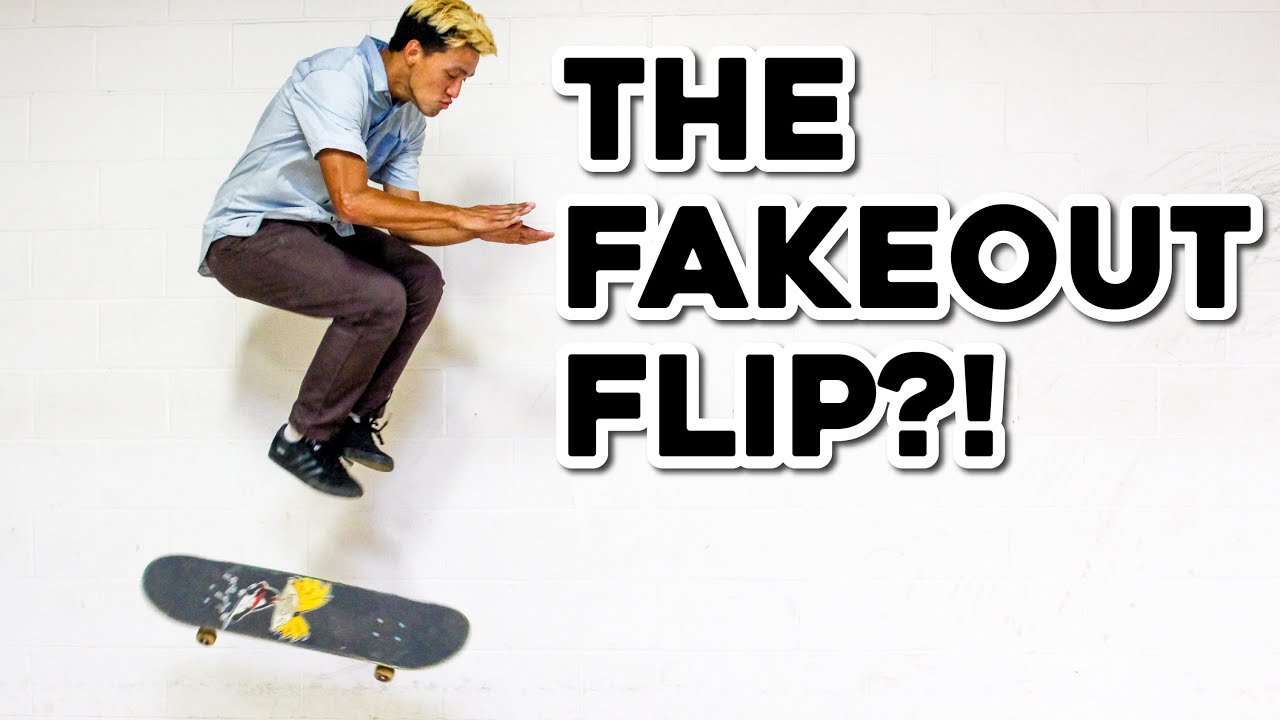 The Fakeout Flip?! | MOST CONFUSING SKATEBOARD TRICK? - YouTube