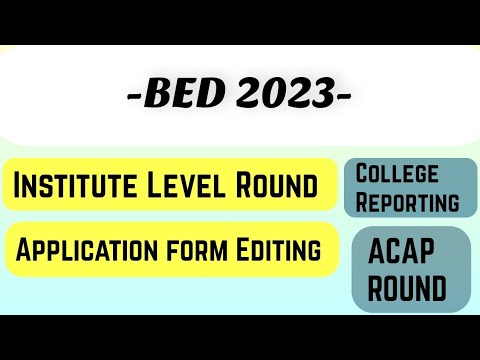 BED INSTITUTE LEVEL CAP ROUND 2023 | BED ACAP ADMISSION 2023 | HOW TO ...