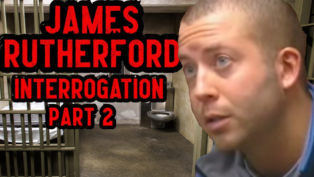 James Rutherford Interrogation Analysis (Part 2) - YouTube