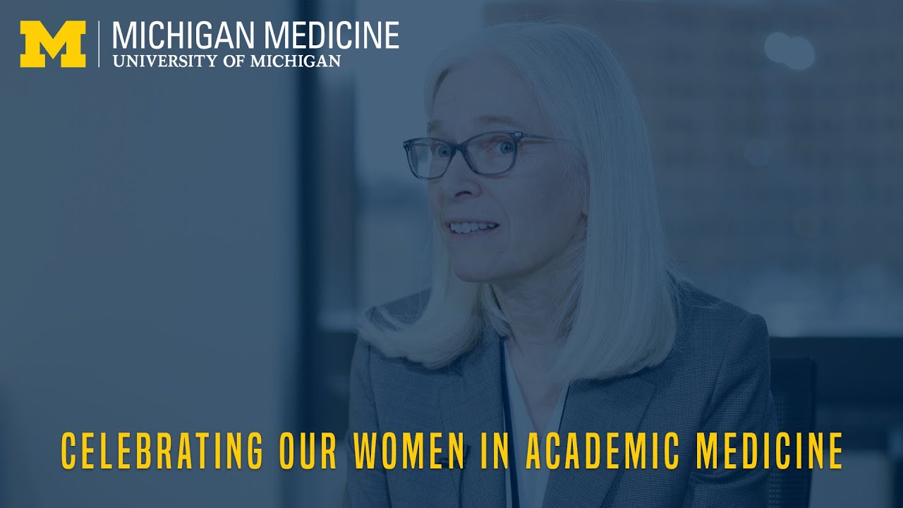 Michigan Medicine Celebrates Its Women Leaders In Academic Medicine