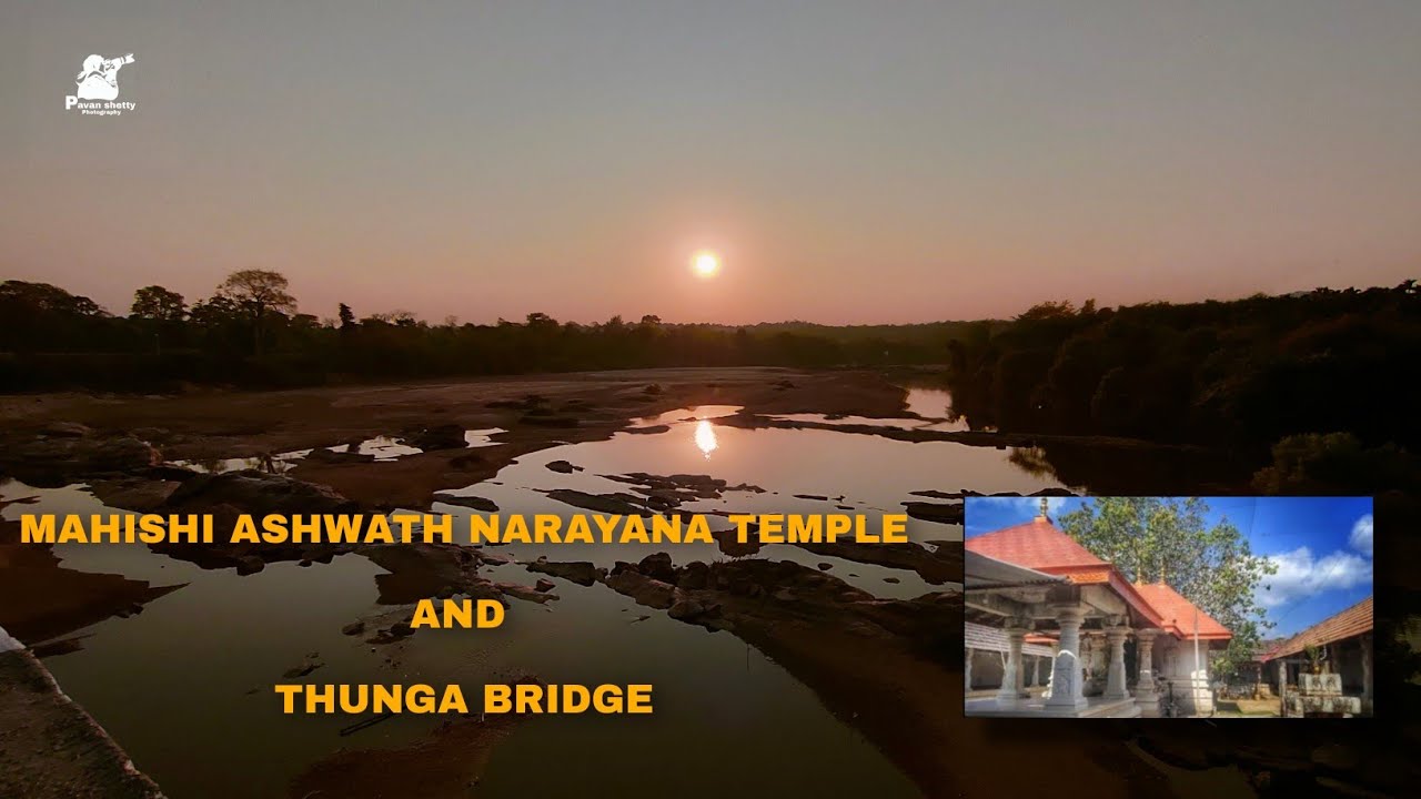 MAHISHI ASHWATH NARAYANA TEMPLE | Thirthahalli| Shimoga | Thunga bridge ...
