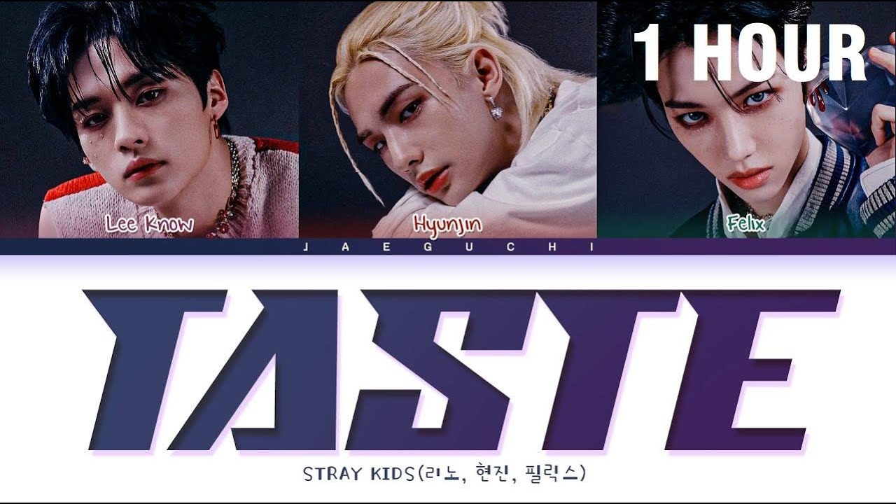 [1 HOUR] Stray Kids TASTE Lyrics (스트레이키즈 TASTE 가사) (Color Coded Lyrics ...