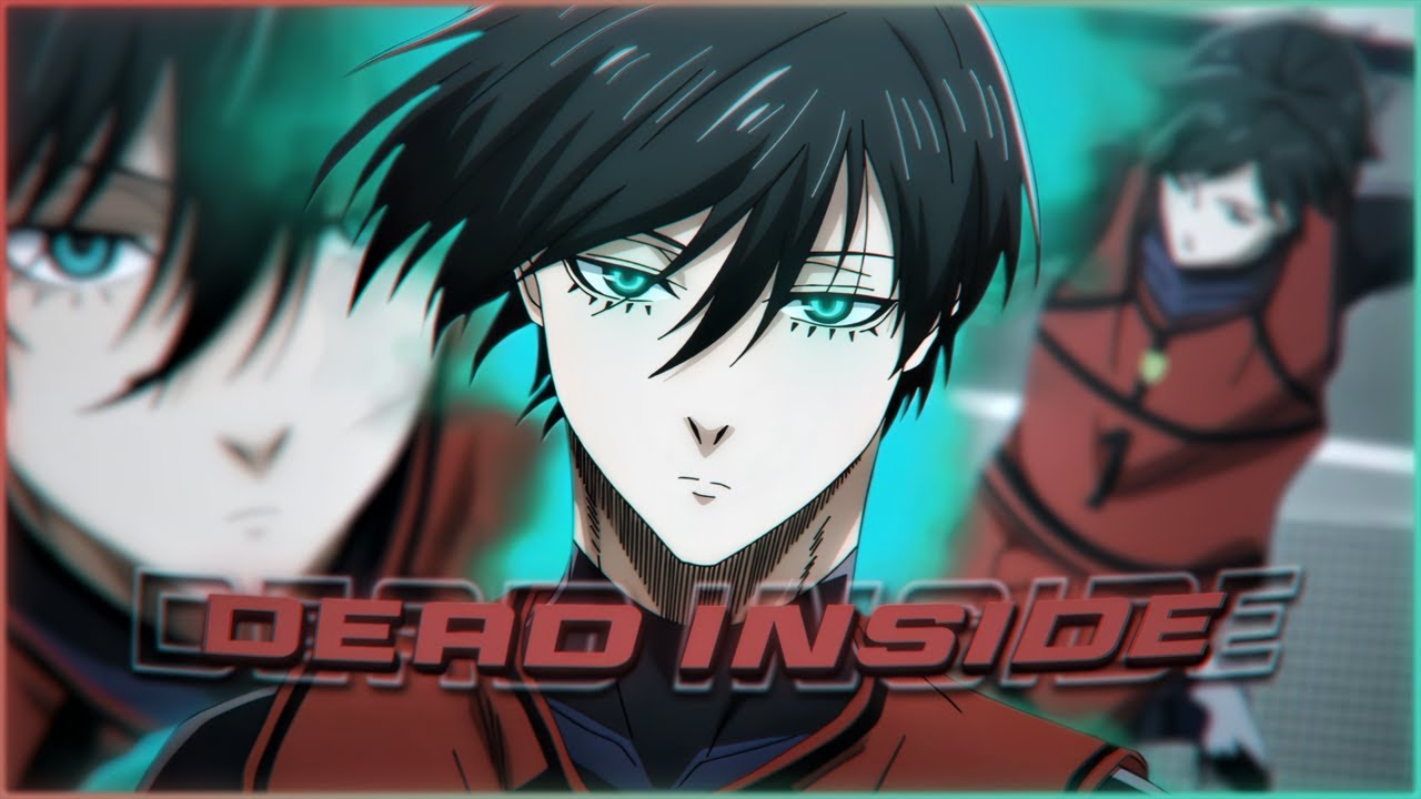 Rin Itoshi - Dead Inside [Edit/AMV] | 4K - YouTube