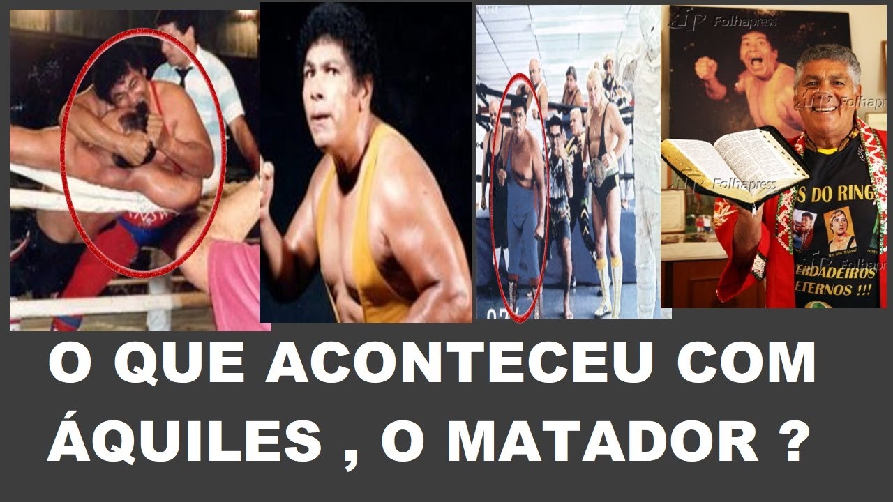 ÁQUILES O MATADOR . FOI UM DOS MAIORES LUTADORES DE LUTA LIVRE ...