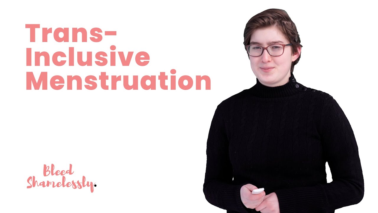 Trans-Inclusive Menstrual Equity Activism: Bleed Shamelessly - YouTube