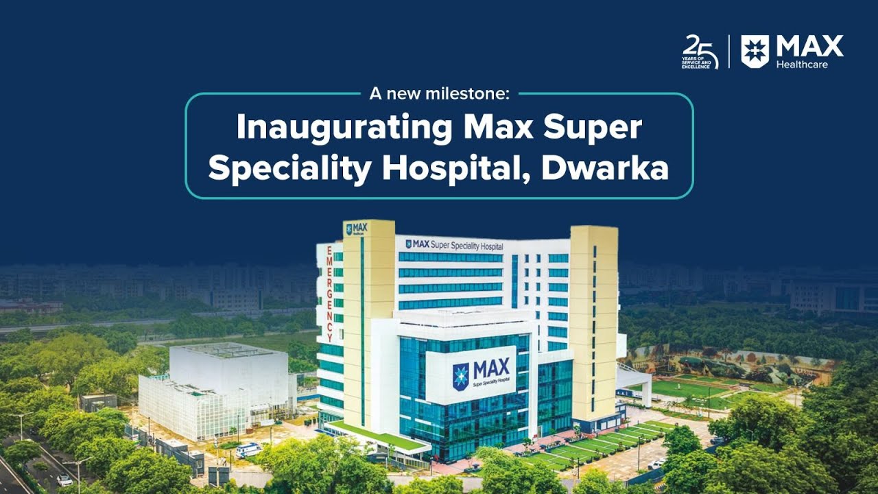 Inauguration of Max Super Speciality Hospital, Dwarka - YouTube