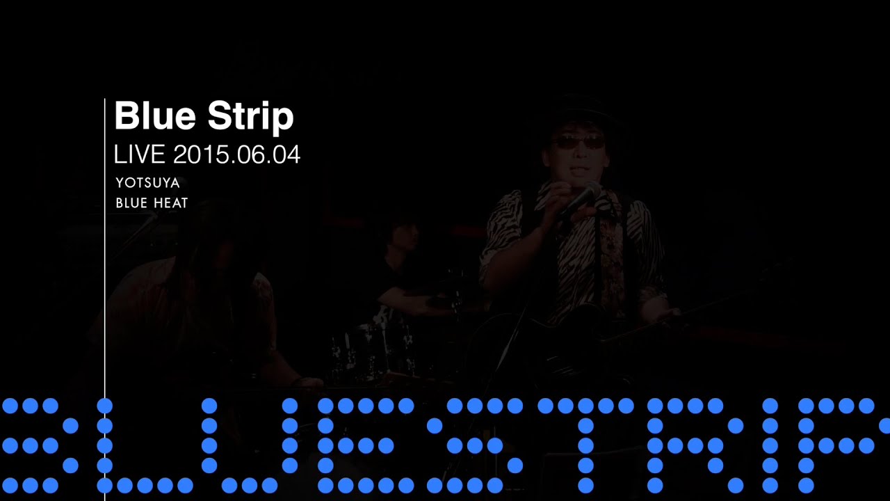 BLUE STRIP LIVE PART1 - YouTube
