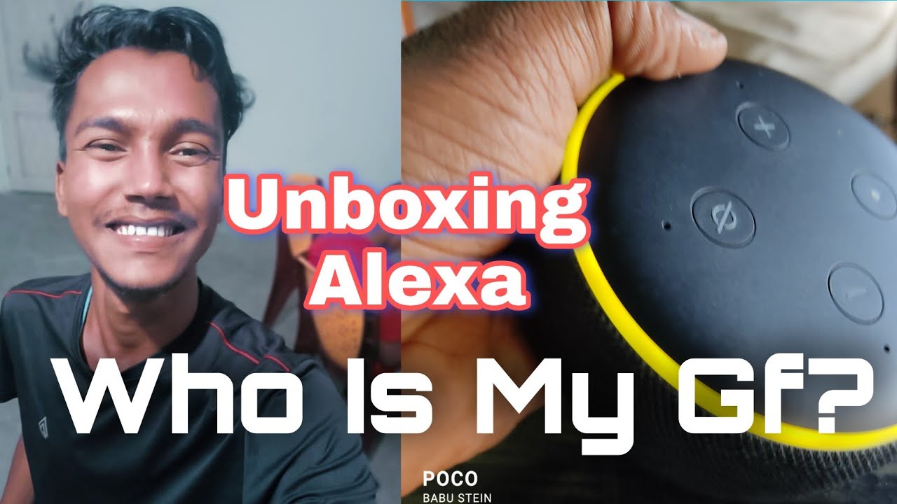 Who is My Gf🤔 I Bought Alexa || Price? Unboxing 🔥 Amazon Echo Dot Alexa ...