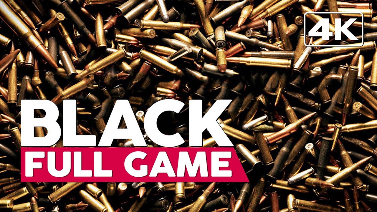 Black | Full Game Walkthrough | Full Gameplay Walkthrough (4K60FPS) No ...