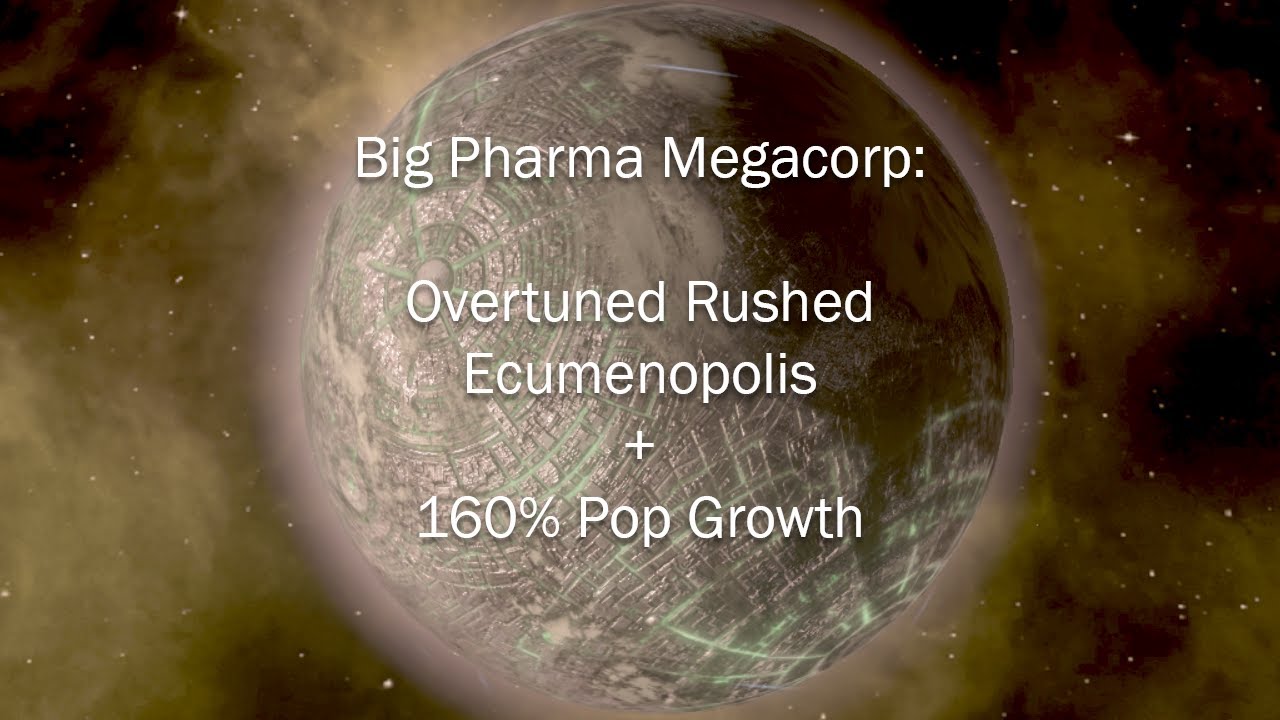 3.8 Stellaris Builds | Pharma State Overtuned Megacorp - YouTube